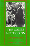 The Games Must Go On: Avery Brundage and the Olympic Movement by Allen ...