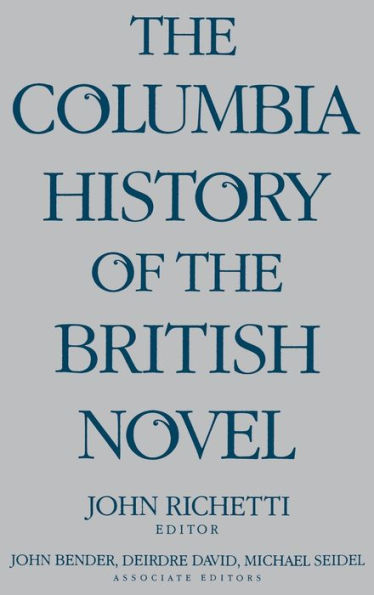 The Columbia History of the British Novel by John Richetti, Hardcover ...