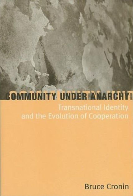 Community Under Anarchy: Transnational Identity and the Evolution of ...