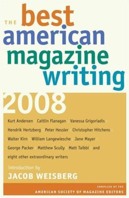The Best American Magazine Writing 2008 by The American Society of ...