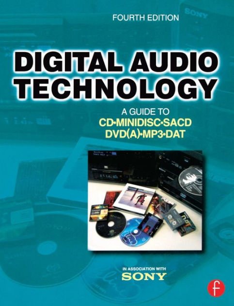 Digital Audio Technology: A Guide to CD, MiniDisc, SACD, DVD(A), MP3 ...