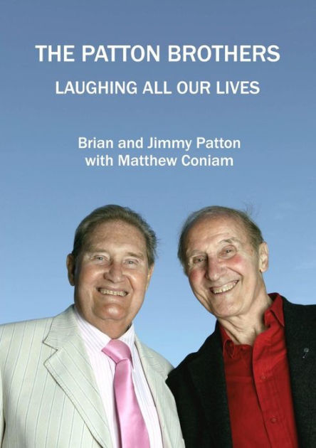 THE PATTON BROTHERS Laughing All Our Lives by Brian Patton, Jimmy ...