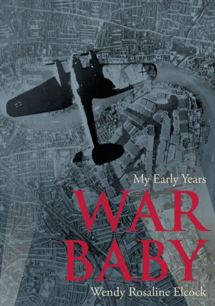 War Baby by Wendy Rosaline Elcock, Paperback | Barnes & Noble®