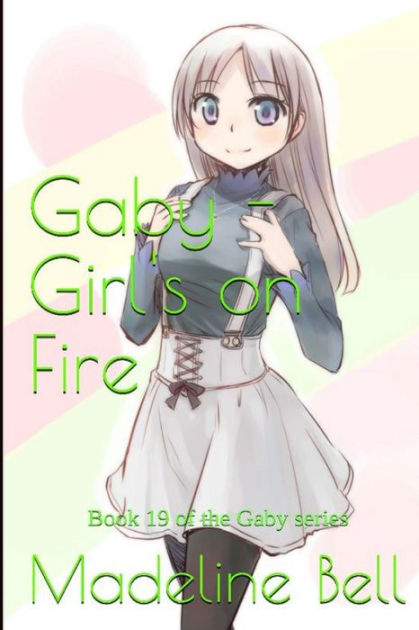 Gaby - Girl's on Fire by Madeline Bell, Paperback | Barnes & Noble®