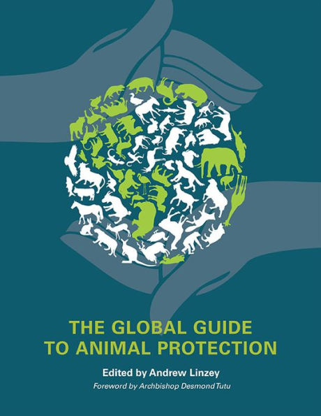The Global Guide to Animal Protection by Andrew Linzey | eBook | Barnes ...