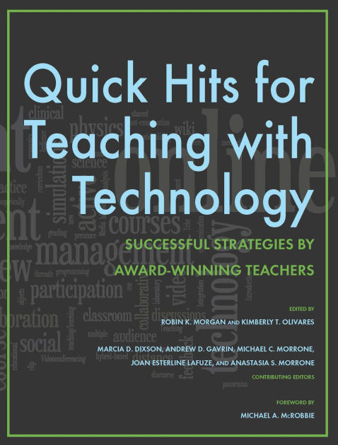 Quick Hits for Teaching with Technology: Successful Strategies by Award ...