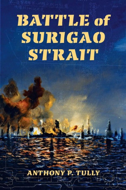 Battle of Surigao Strait by Anthony P. Tully, Paperback | Barnes & Noble®