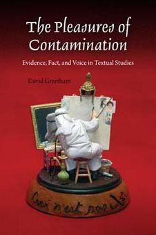 The Pleasures of Contamination: Evidence, Text, and Voice in Textual ...