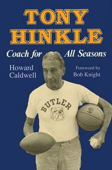 Tony Hinkle: Coach for All Seasons by Howard Caldwell, Paperback ...