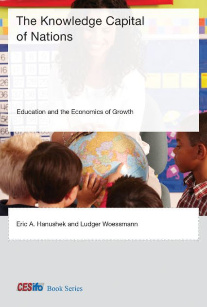 The Knowledge Capital of Nations: Education and the Economics of Growth ...