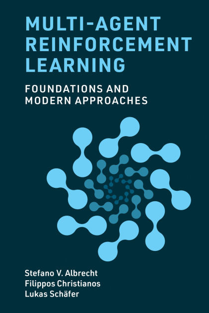 Multi-Agent Reinforcement Learning: Foundations and Modern Approaches ...