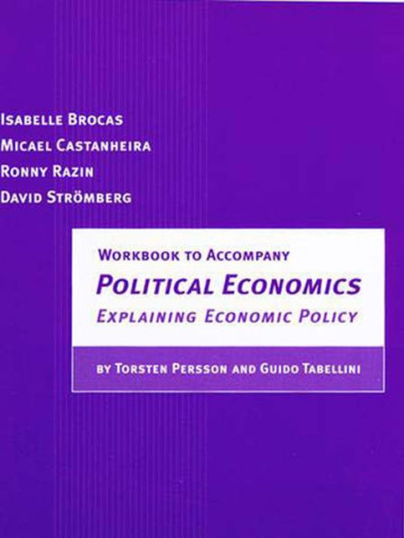 Workbook to Accompany Political Economics: Explaining Economic Policy ...