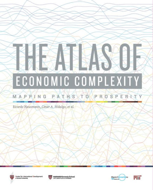 The Atlas of Economic Complexity: Mapping Paths to Prosperity by ...