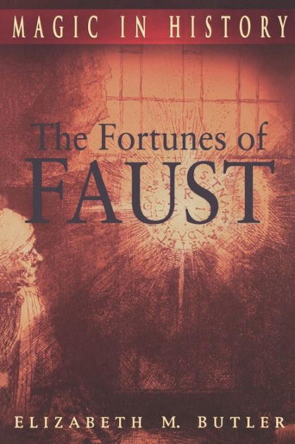 The Fortunes of Faust by Elizabeth M. Butler, Paperback | Barnes & Noble®