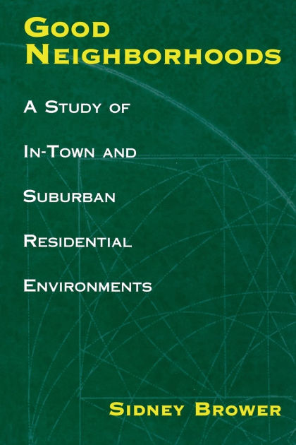 Good Neighborhoods: A Study of In-Town and Suburban Residential ...