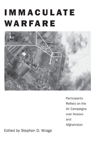 Immaculate Warfare: Participants Reflect on the Air Campaigns over ...