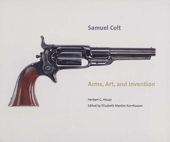 Samuel Colt: Arms, Art, and Invention by Herbert G. Houze, Hardcover ...