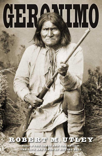 Geronimo by Robert M. Utley, Paperback | Barnes & Noble®