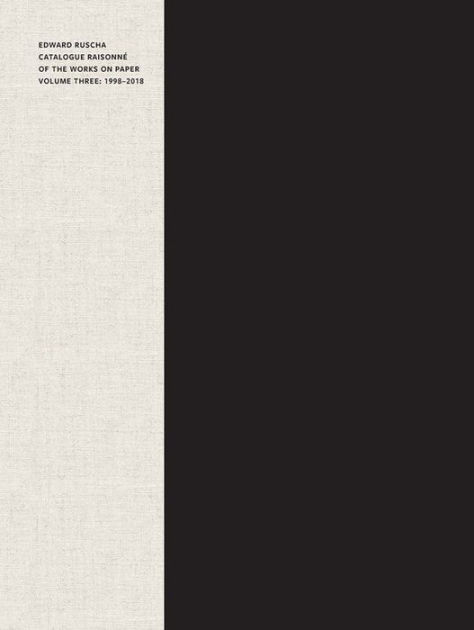 Edward Ruscha: Catalogue Raisonne of the Works on Paper, Volume Three ...