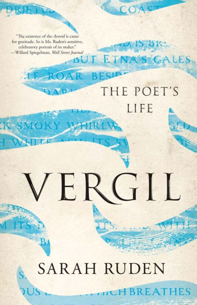 Vergil: The Poet's Life by Sarah Ruden, Paperback | Barnes & Noble®