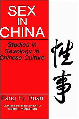 Sex in China: Studies in Sexology in Chinese Culture / Edition 1 by ...
