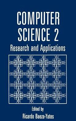 Computer Science 2: Research and Applications / Edition 1 by Ricardo ...