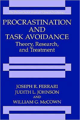 Procrastination and Task Avoidance: Theory, Research, and Treatment by ...