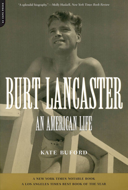 Burt Lancaster: An American Life by Kate Buford, Paperback | Barnes ...