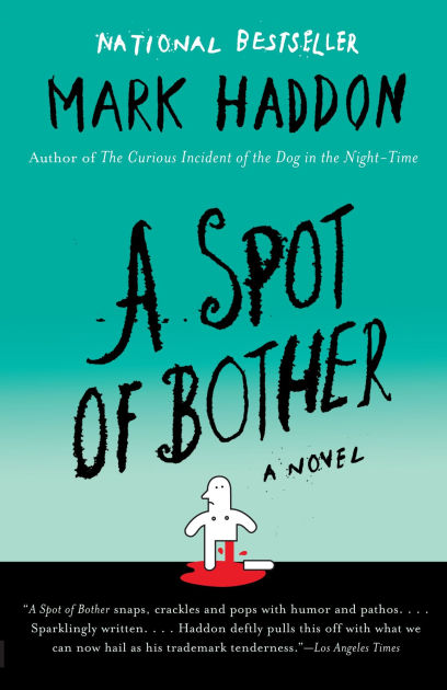 A Spot of Bother by Mark Haddon, Paperback | Barnes & Noble®