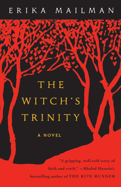 The Witch's Trinity: A Novel by Erika Mailman, Paperback | Barnes & Noble®