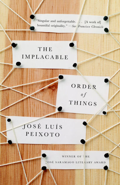 The Implacable Order of Things by Jose Luis Peixoto, Paperback | Barnes ...