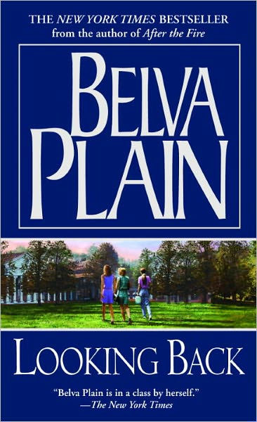 Looking Back: A Novel by Belva Plain | eBook | Barnes & Noble®
