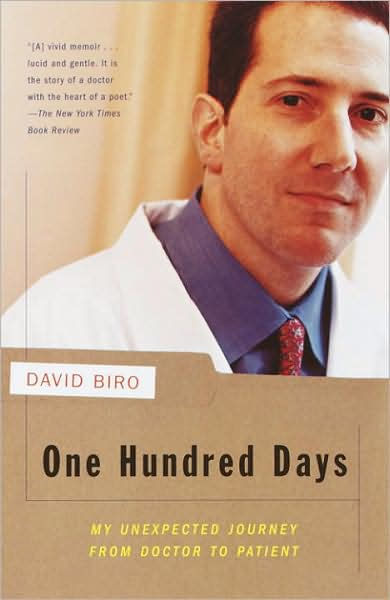 One Hundred Days: My Unexpected Journey from Doctor to Patient by David ...