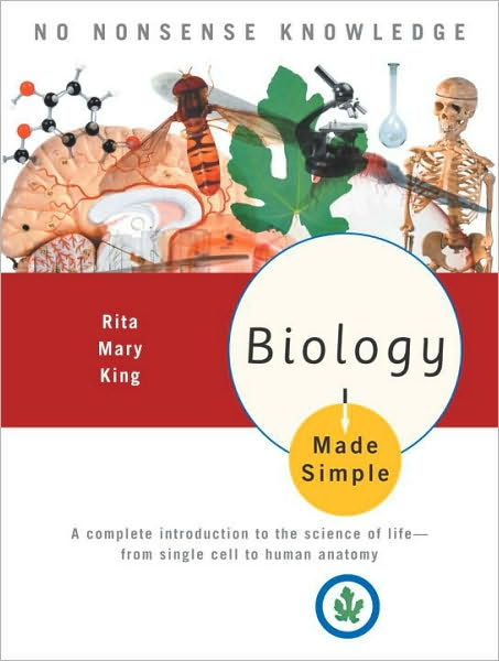 Biology Made Simple: A Complete Introduction to the Science of Life ...