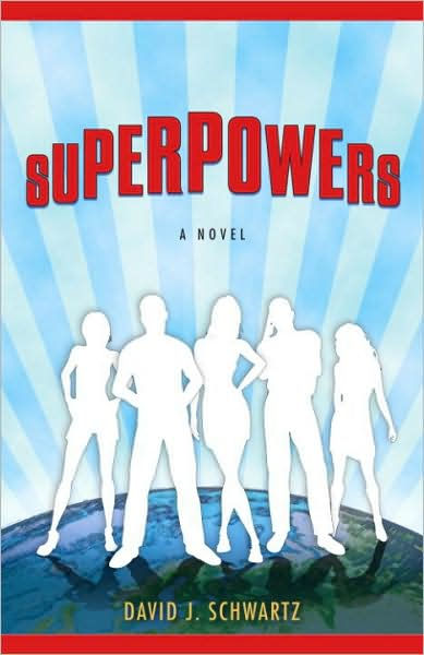 Superpowers: A Novel by David J. Schwartz | eBook | Barnes & Noble®