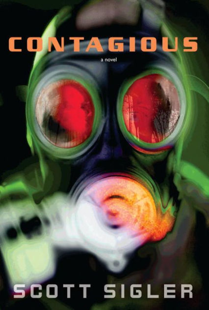 Contagious: A Novel by Scott Sigler, Paperback | Barnes & Noble®