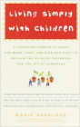 Living Simply with Children: A Voluntary Simplicity Guide for Moms ...