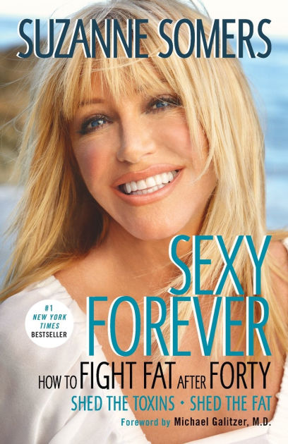 Sexy Forever: How to Fight Fat after Forty by Suzanne Somers, Paperback ...