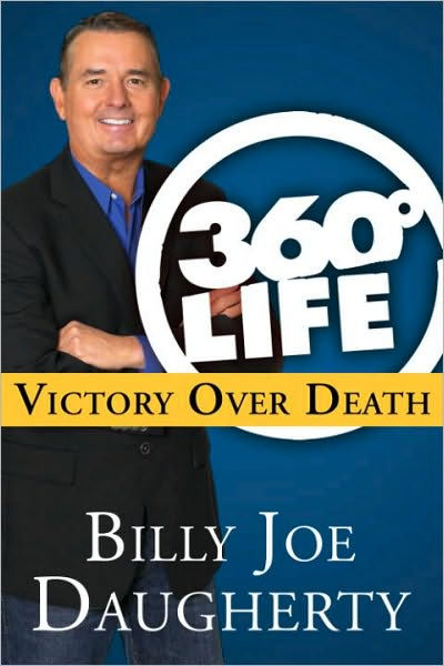360-Degree Life: Victory Over Death by Billy Joe Daugherty | eBook ...