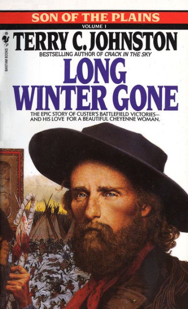 Long Winter Gone: A Novel by Terry C. Johnston | eBook | Barnes & Noble®