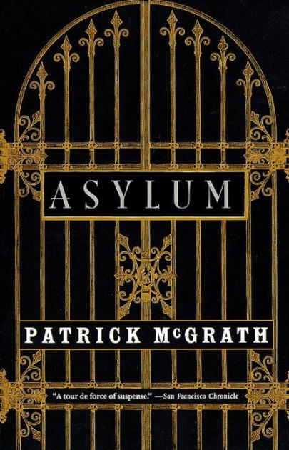 Asylum by Patrick McGrath, Paperback | Barnes & Noble®