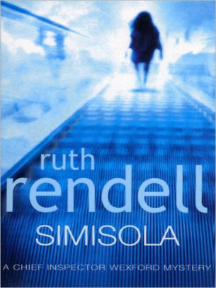 Simisola (Chief Inspector Wexford Series #16) by Ruth Rendell | NOOK ...