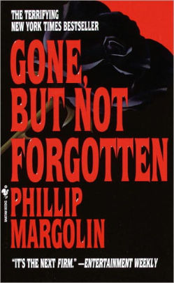 Gone, But Not Forgotten by Phillip Margolin | NOOK Book (eBook ...