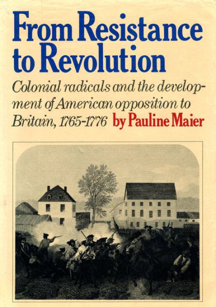 From Resistance to Revolution: Colonial Radicals and the Development of ...