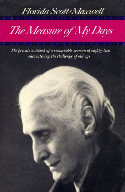 Measure of My Days by Florida Scott-Maxwell | eBook | Barnes & Noble®