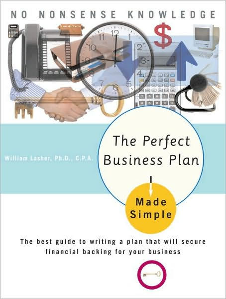 The Perfect Business Plan Made Simple: The best guide to writing a plan ...