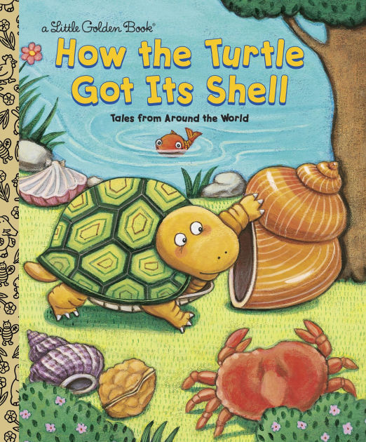 How the Turtle Got Its Shell by Justine Fontes, Ron Fontes, Keiko ...