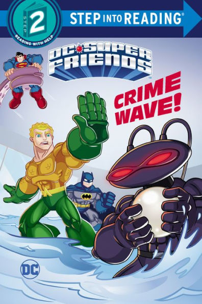 Crime Wave! (DC Super Friends Step into Reading Book Series) by Billy ...