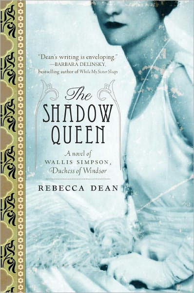 The Shadow Queen: A Novel of Wallis Simpson, Duchess of Windsor by ...