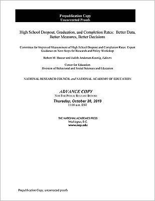 High School Dropout, Graduation, and Completion Rates: Better Data ...